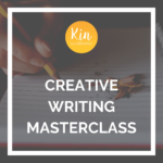 Creative Writing Masterclass - Kin Learning